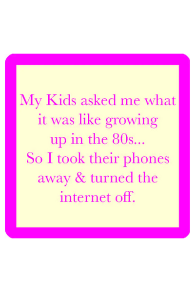 Humor Coaster - Growing up in the 80's | Shop Whimsicality